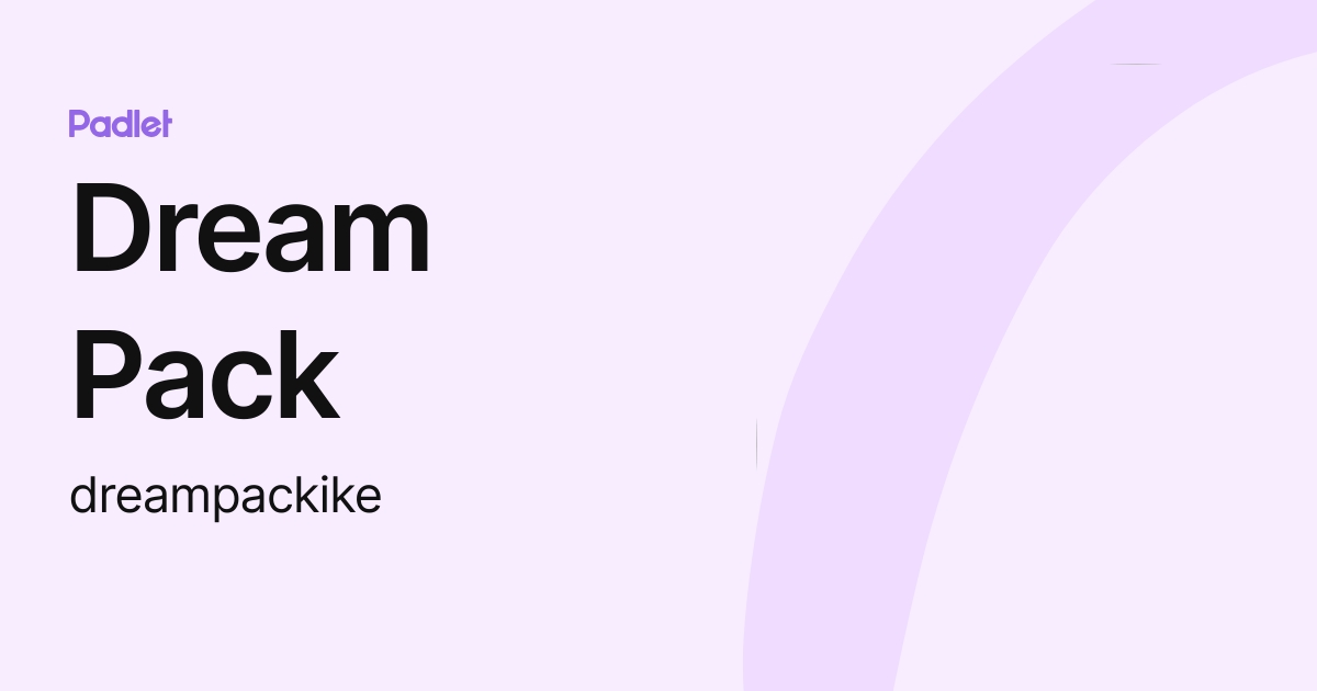 Dream Pack (dreampackike) profile | Padlet