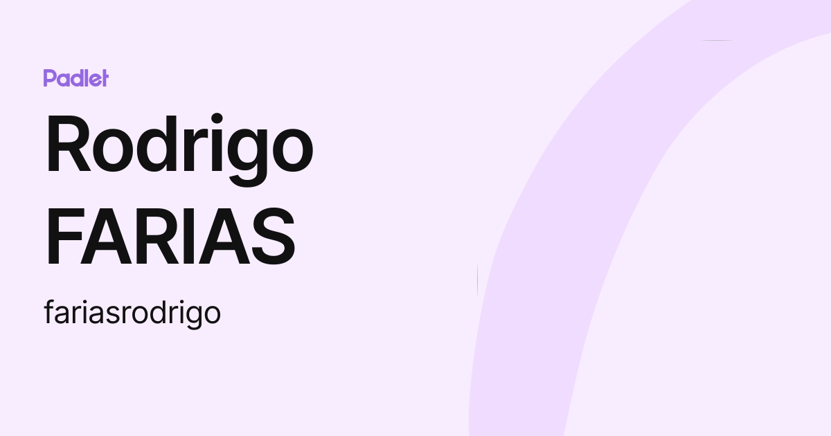 Rodrigo FARIAS (fariasrodrigo) profile | Padlet