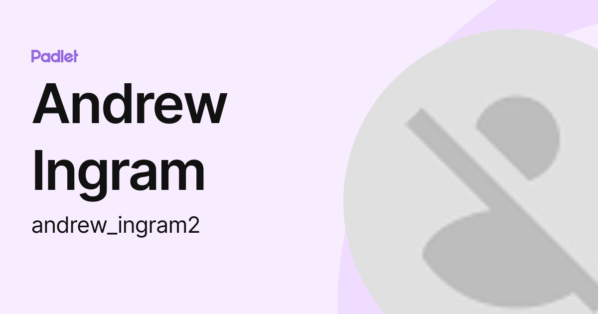 Andrew Ingram (andrew_ingram2) profile | Padlet
