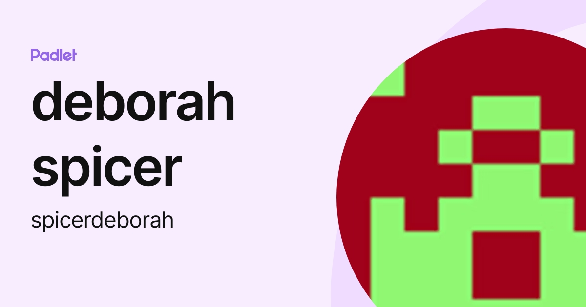deborah spicer (spicerdeborah) profile | Padlet