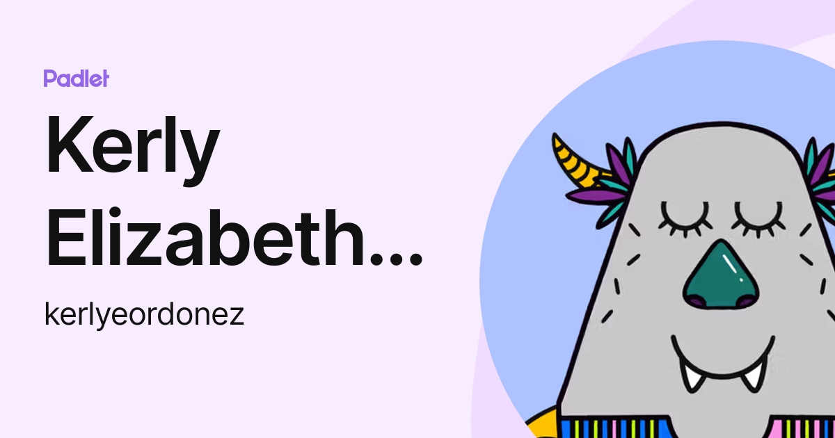 Kerly Elizabeth Ordoñez Encalada (kerlyeordonez) profile | Padlet