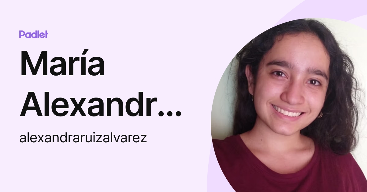 María Alexandra Ruiz Álvarez (alexandraruizalvarez) profile | Padlet