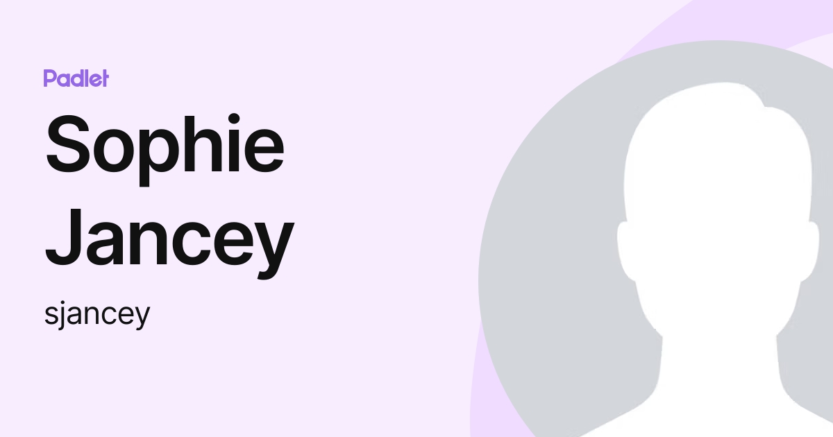 Sophie Jancey (sjancey) profile | Padlet