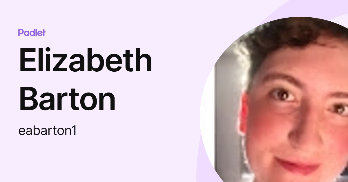 Elizabeth Barton (eabarton1) profile | Padlet