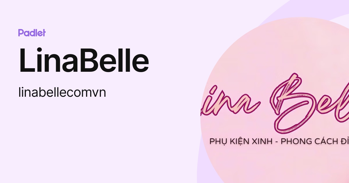 LinaBelle (linabellecomvn) profile | Padlet