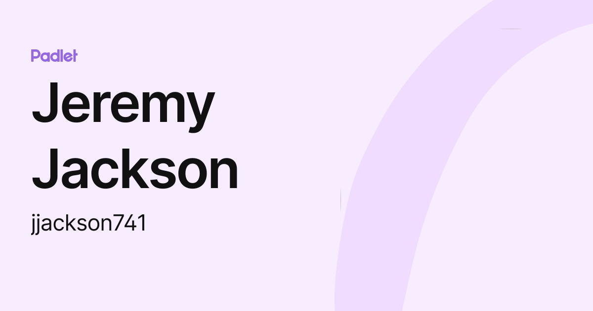 Jeremy Jackson (jjackson741) profile | Padlet