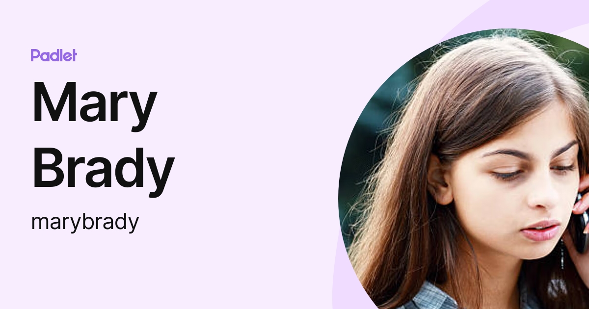 Mary Brady (marybrady) profile | Padlet
