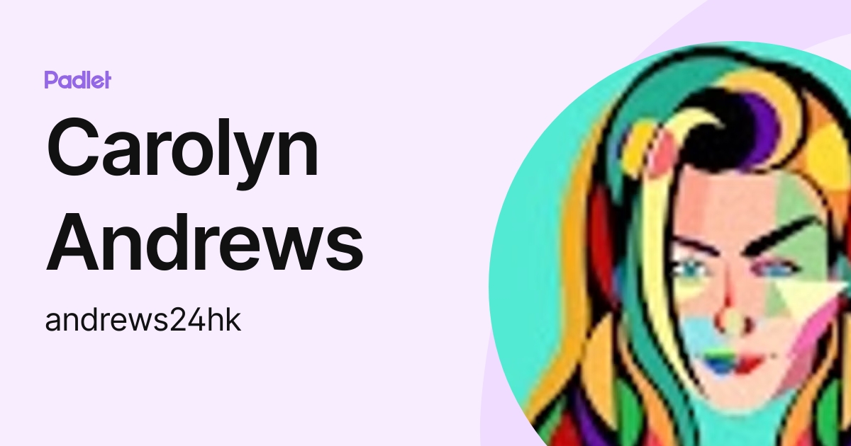 Carolyn Andrews (andrews24hk) profile | Padlet
