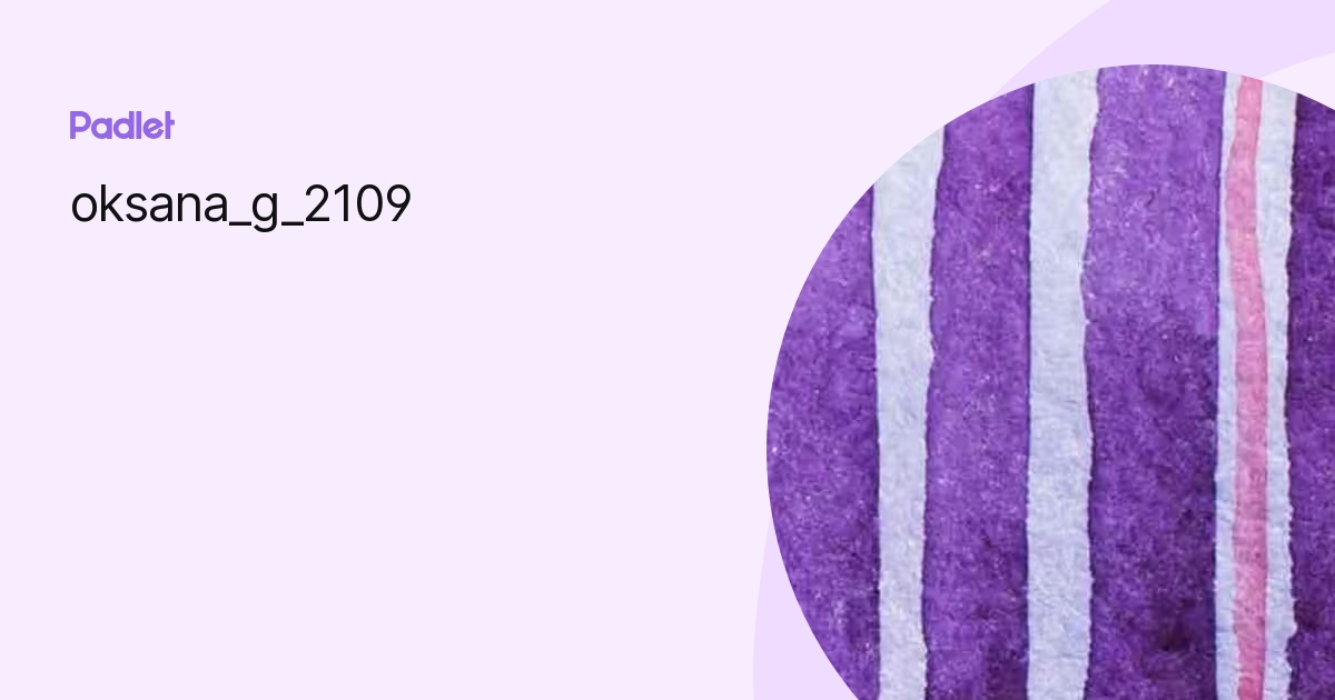 oksana_g_2109 profile | Padlet