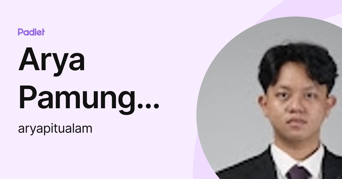 Arya Pamungkas Pitu Alam (aryapitualam) profile | Padlet