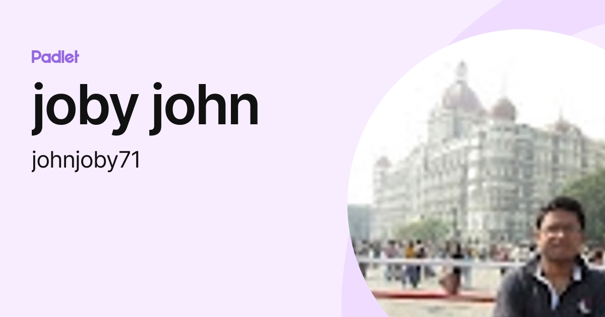 joby john (johnjoby71) profile | Padlet