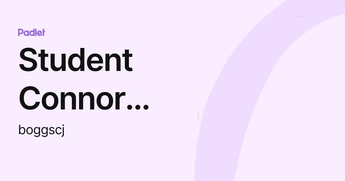 Student Connor Boggs (boggscj) profile | Padlet