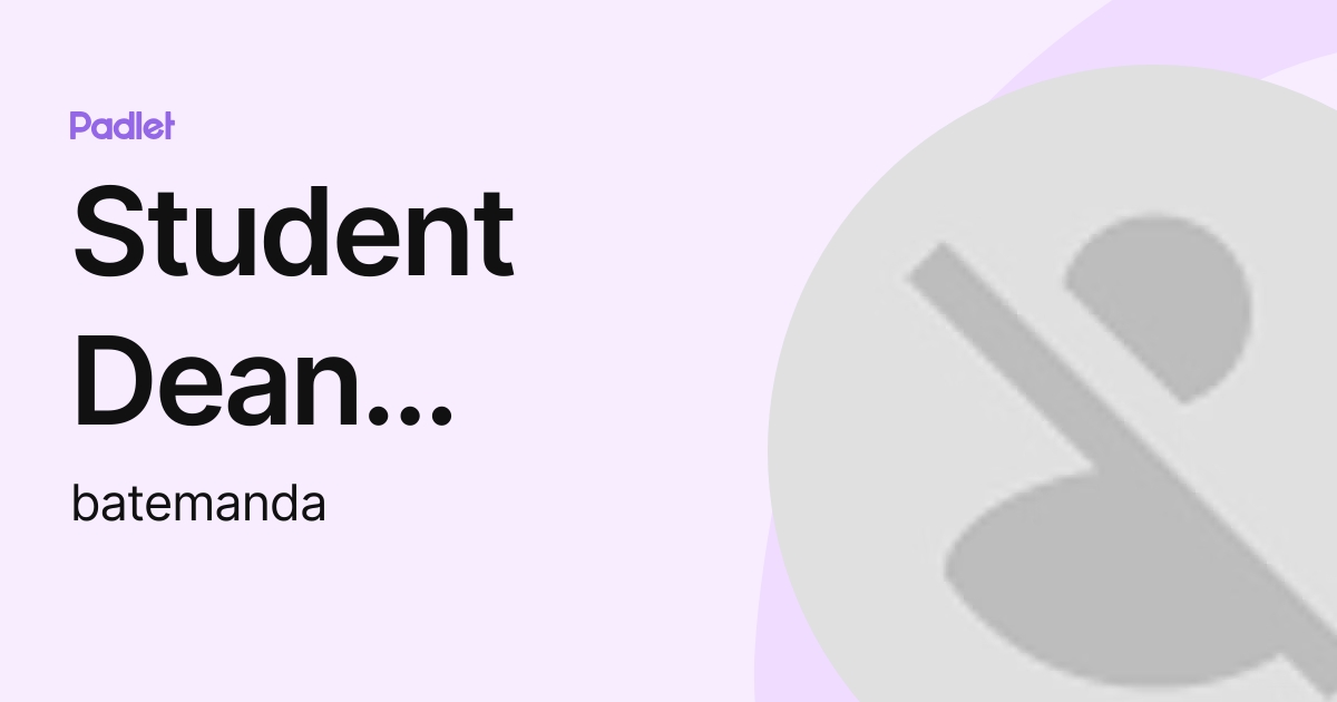 Student Dean Bateman (batemanda) profile | Padlet
