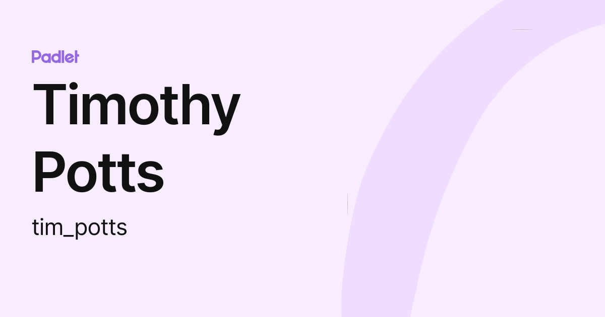 Timothy Potts (tim_potts) profile | Padlet