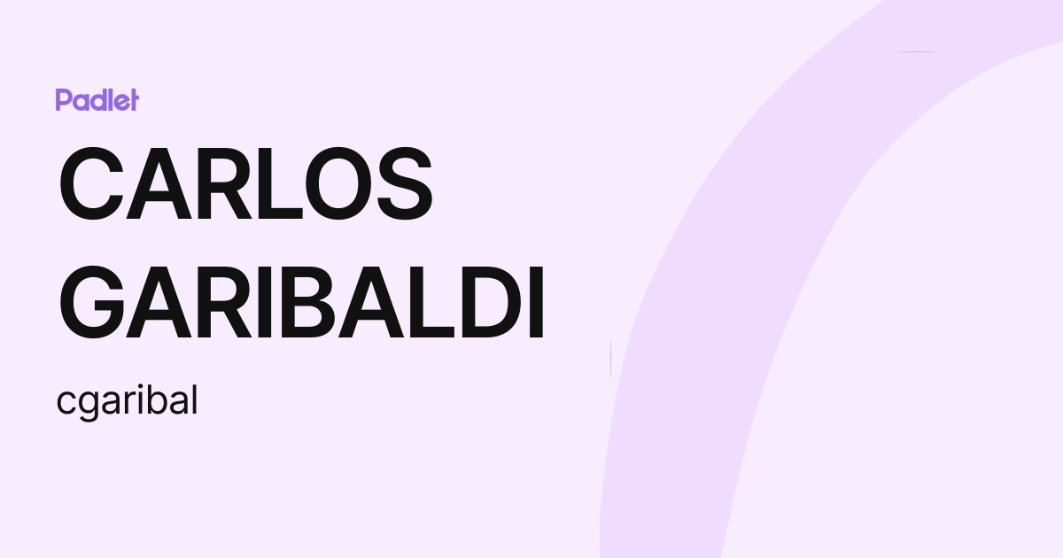 CARLOS GARIBALDI (cgaribal) profile | Padlet