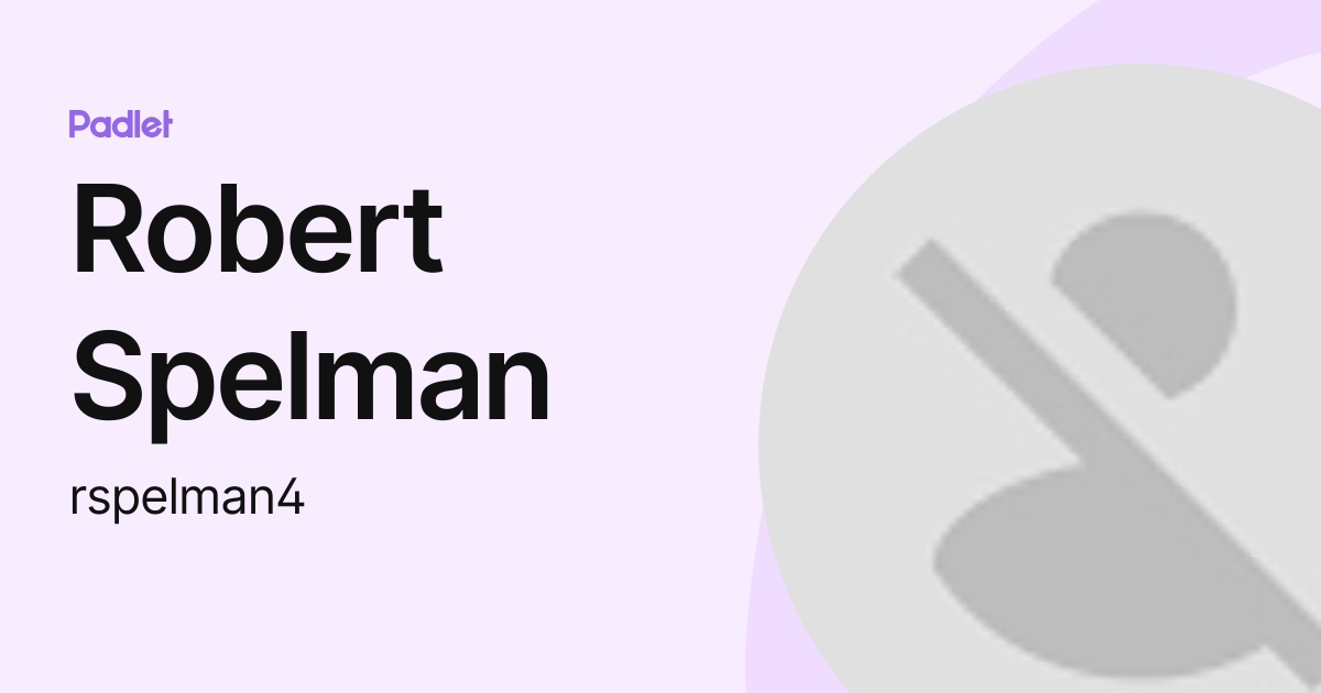 Robert Spelman (rspelman4) profile | Padlet