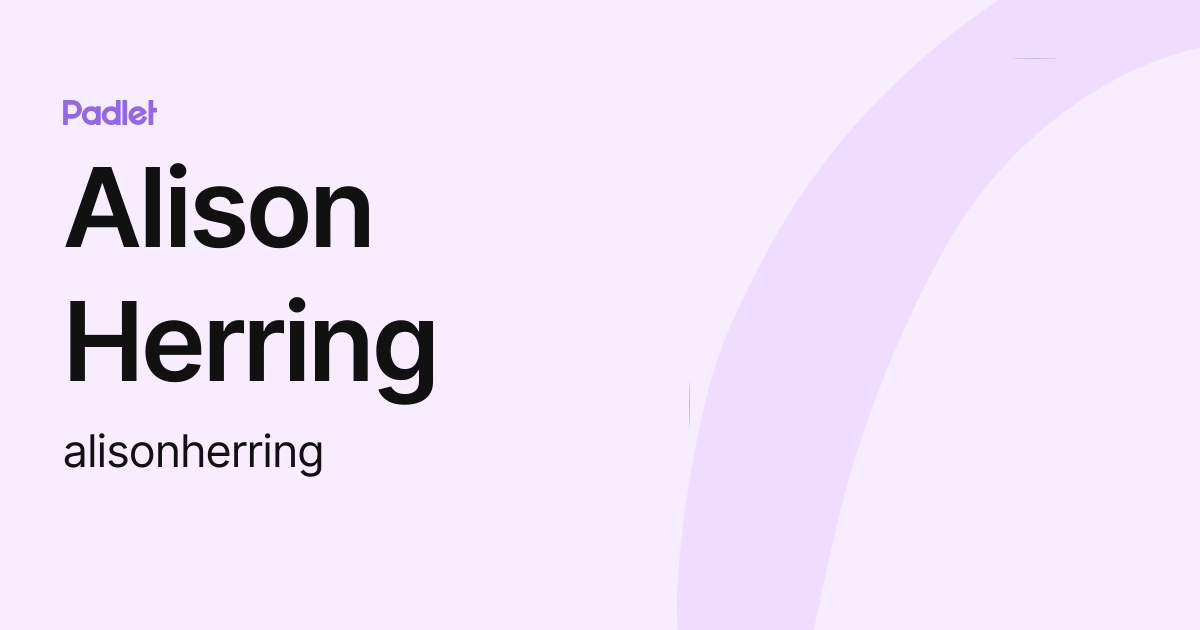 Alison Herring (alisonherring) profile | Padlet