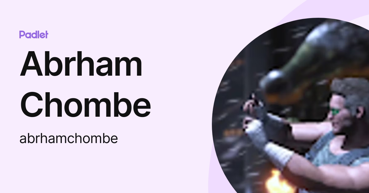 Abrham Chombe (abrhamchombe) profile | Padlet