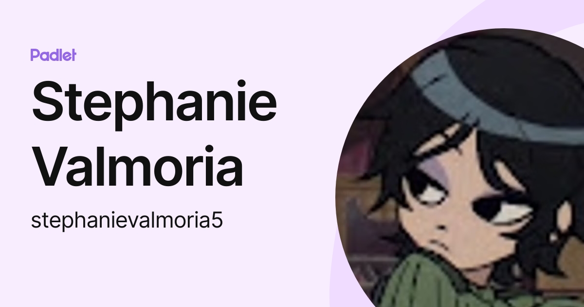 Stephanie Valmoria (stephanievalmoria5) profile | Padlet