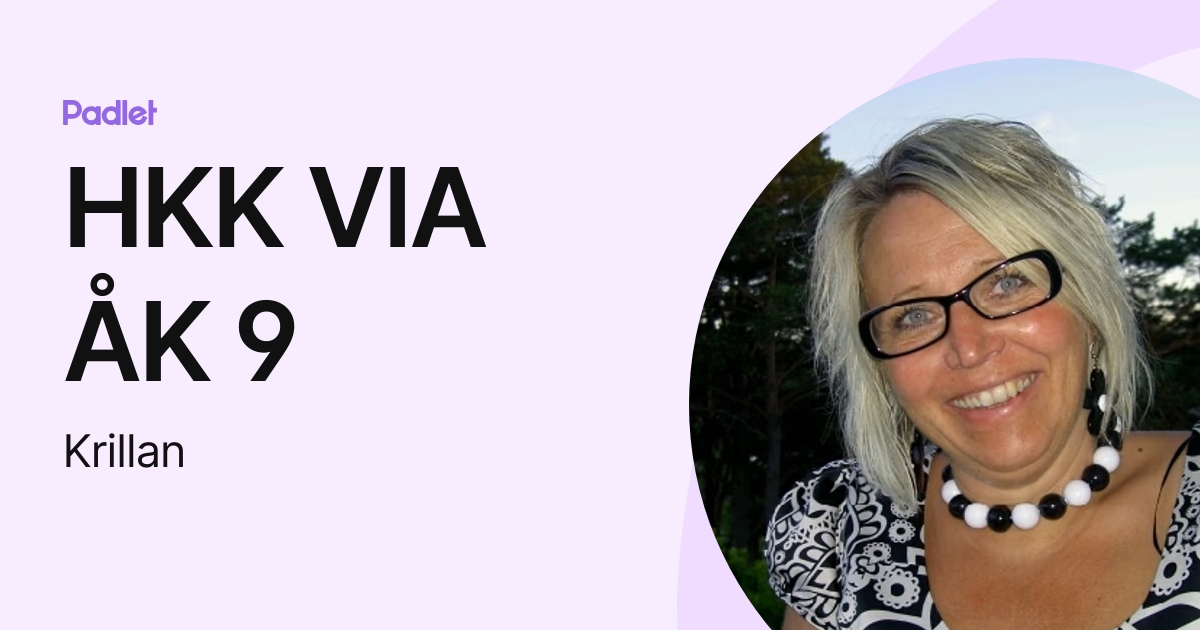 HKK VIA ÅK 9 (Krillan) profile | Padlet