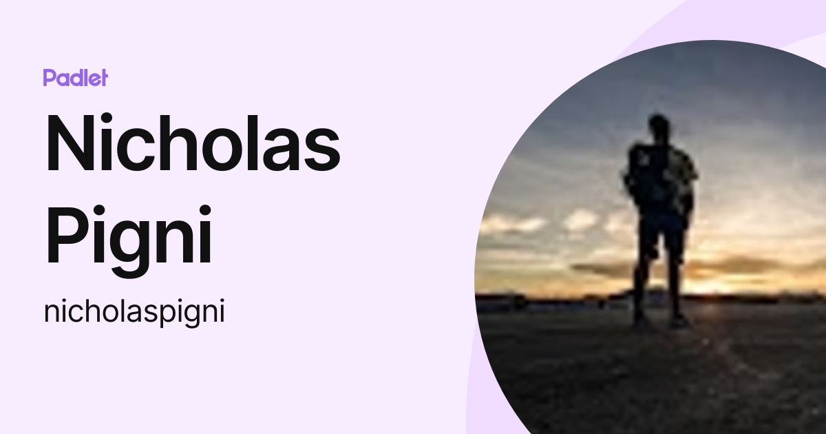 Nicholas Pigni (nicholaspigni) profile | Padlet