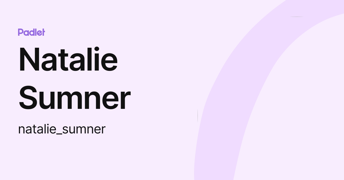 Natalie Sumner (natalie_sumner) profile | Padlet