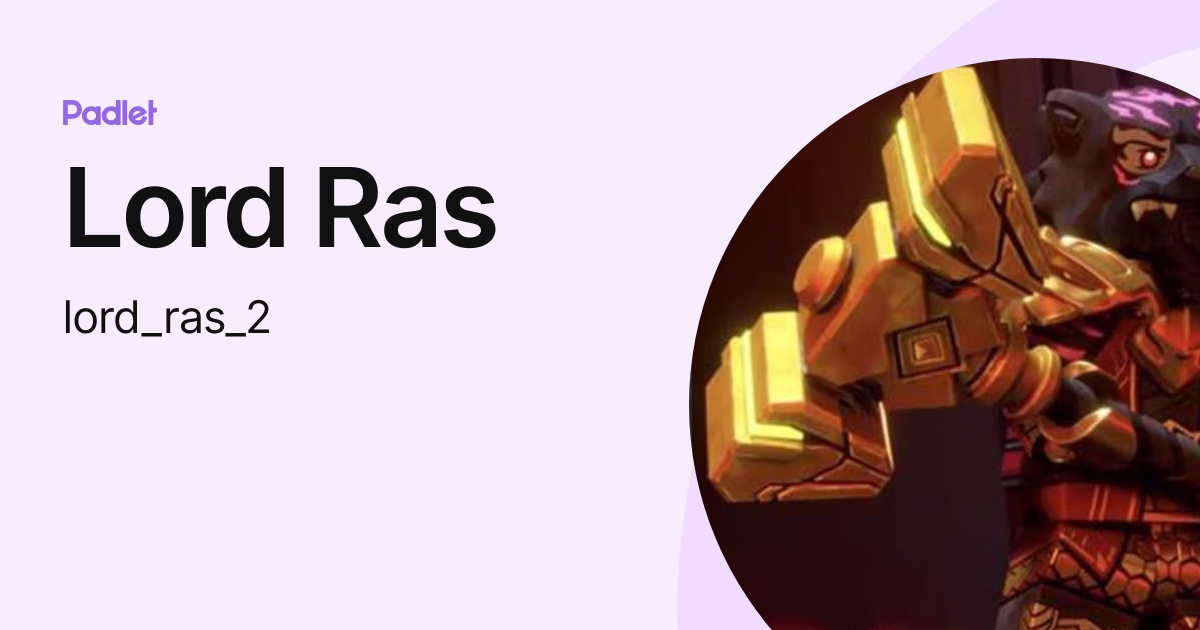 Lord Ras (lord_ras_2) profile | Padlet
