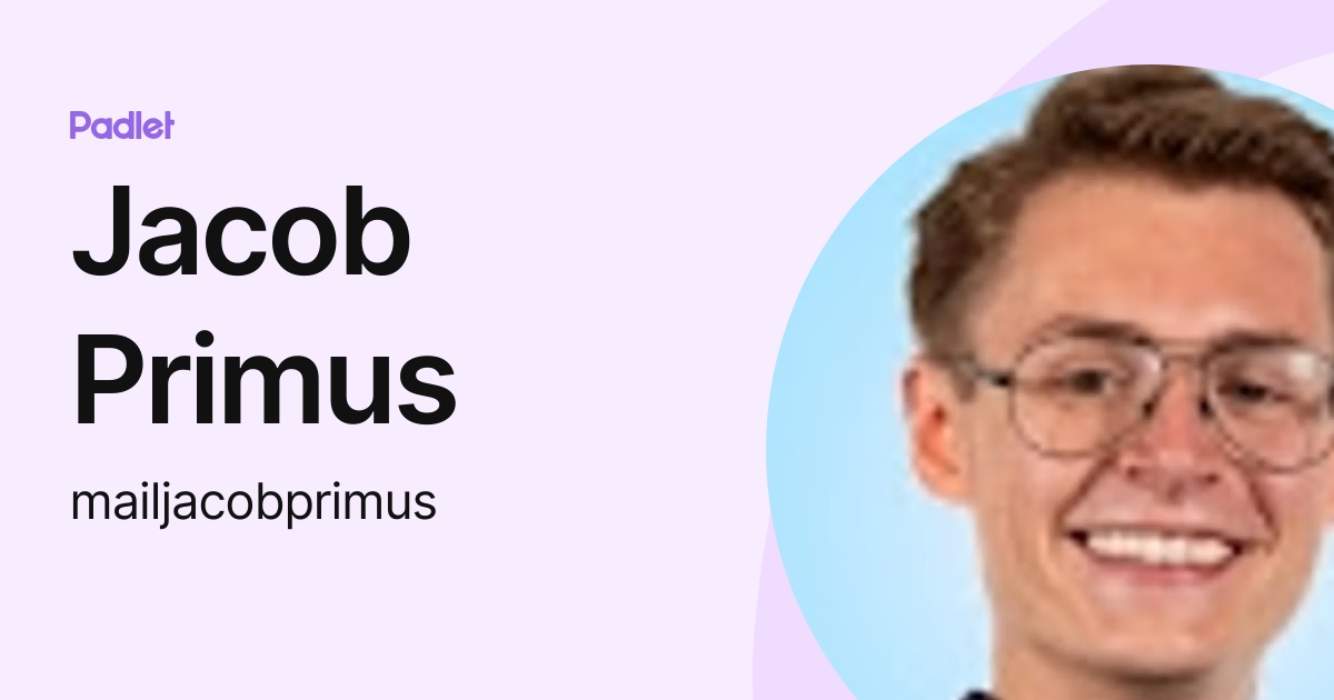 Jacob Primus (mailjacobprimus) profile | Padlet