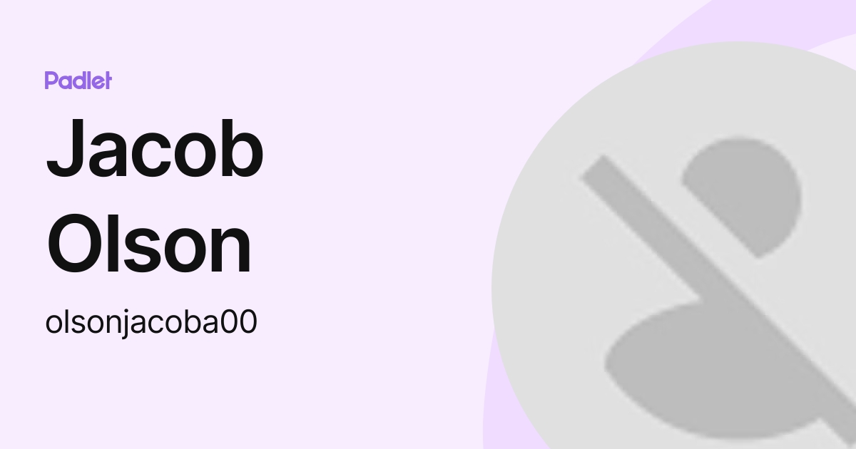 Jacob Olson (olsonjacoba00) profile | Padlet