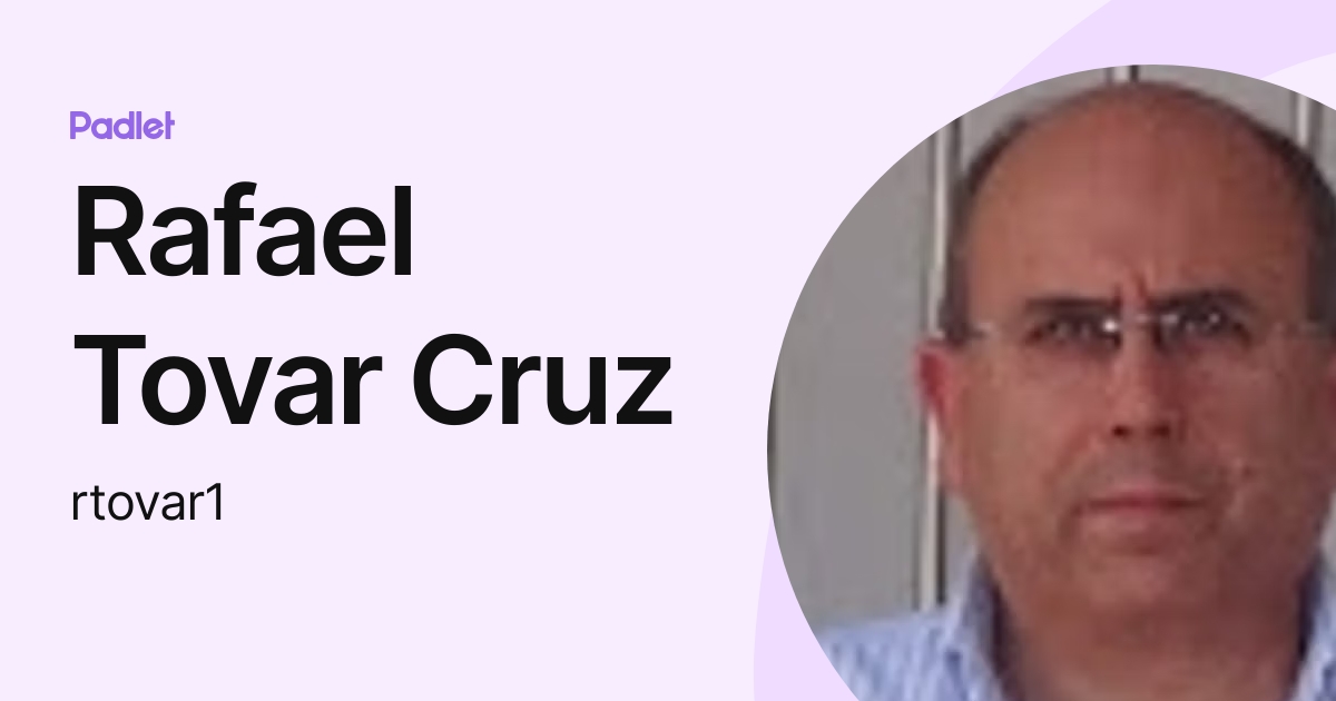 Rafael Tovar Cruz (rtovar1) profile | Padlet