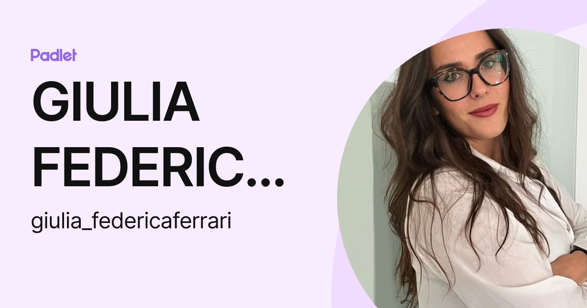 GIULIA FEDERICA FERRARI (giulia_federicaferrari) profile | Padlet