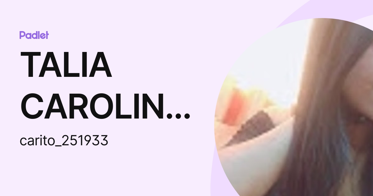 TALIA CAROLINA FLORES (carito_251933) profile | Padlet