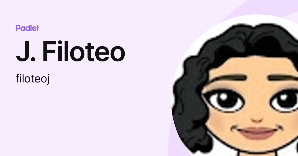 J. Filoteo (filoteoj) profile | Padlet