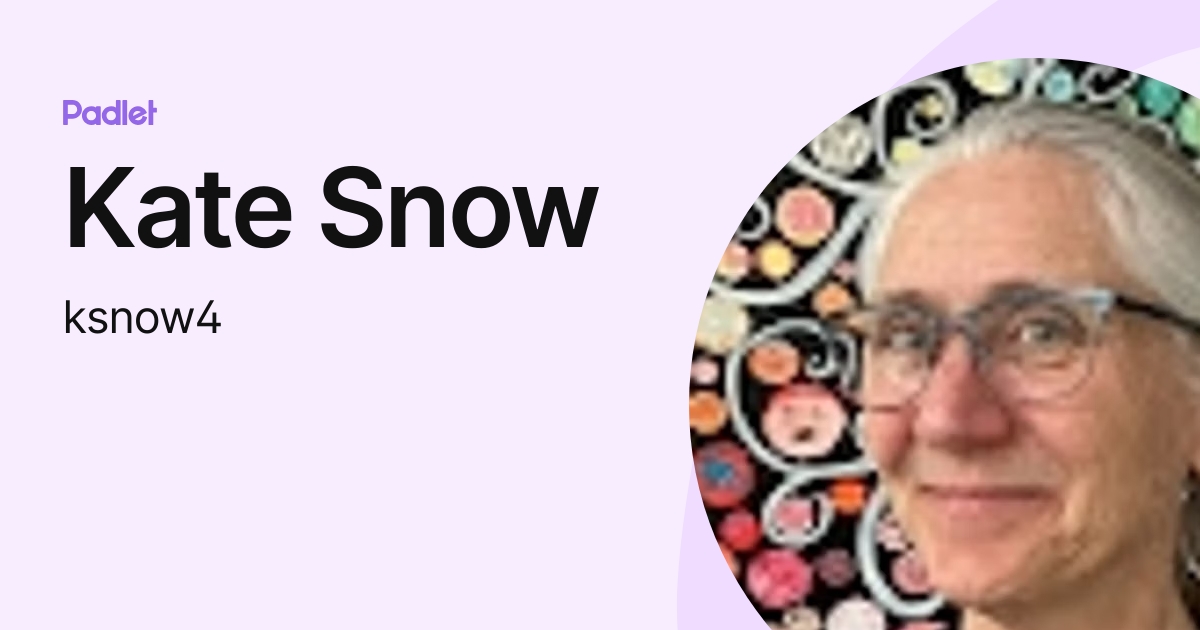 Kate Snow (ksnow4) profile | Padlet