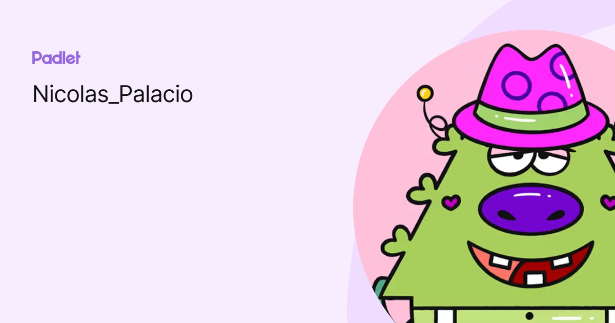 Nicolas_Palacio profile | Padlet