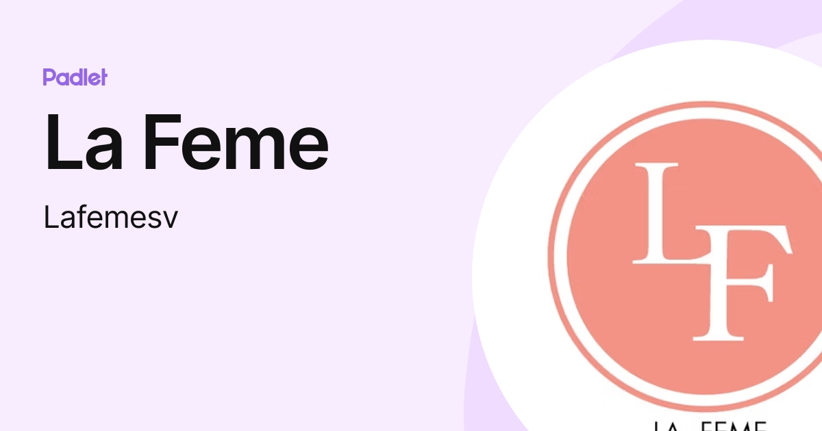 La Feme (Lafemesv) profile | Padlet
