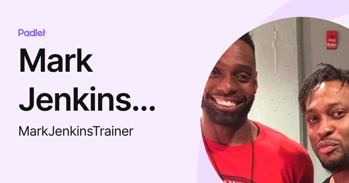 Mark Jenkins Trainer (MarkJenkinsTrainer) profile | Padlet