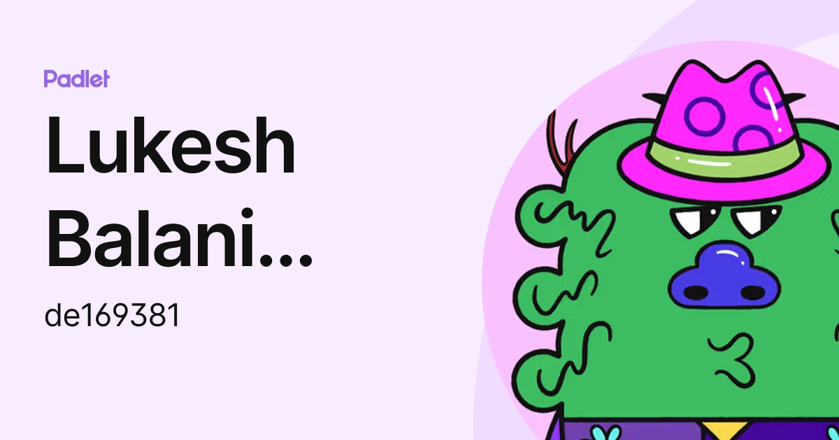 Lukesh Balani Virella (de169381) profile | Padlet