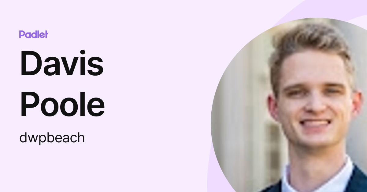 Davis Poole (dwpbeach) profile | Padlet