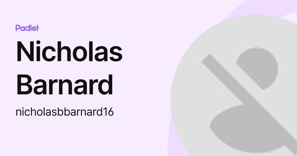 Nicholas Barnard (nicholasbbarnard16) profile | Padlet