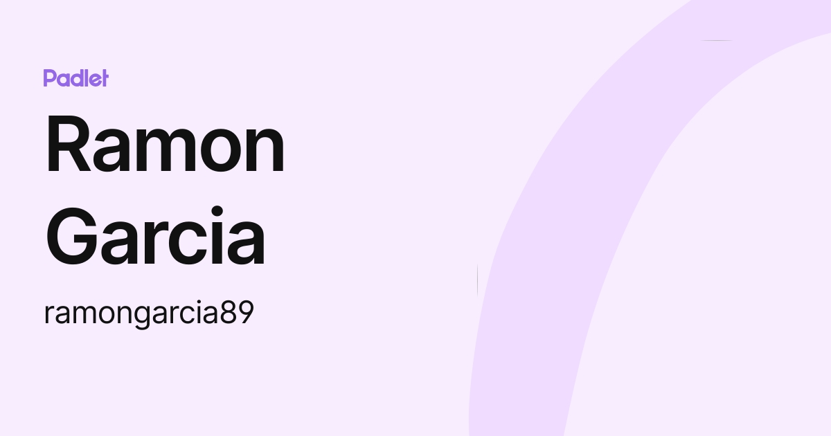 Ramon Garcia (ramongarcia89) profile | Padlet