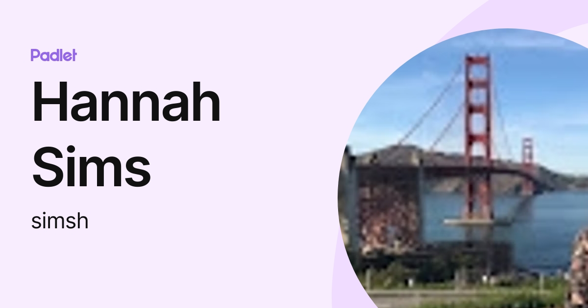Hannah Sims (simsh) profile | Padlet