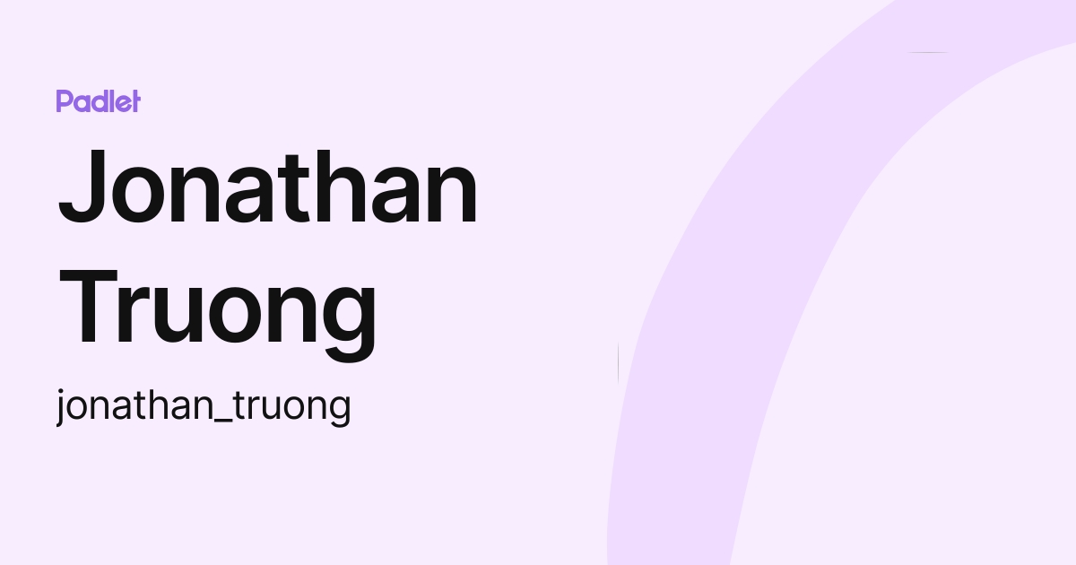 Jonathan Truong (jonathan_truong) profile | Padlet