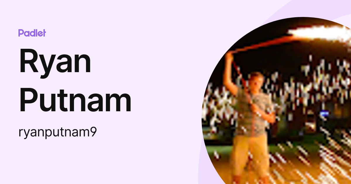 Ryan Putnam (ryanputnam9) profile | Padlet