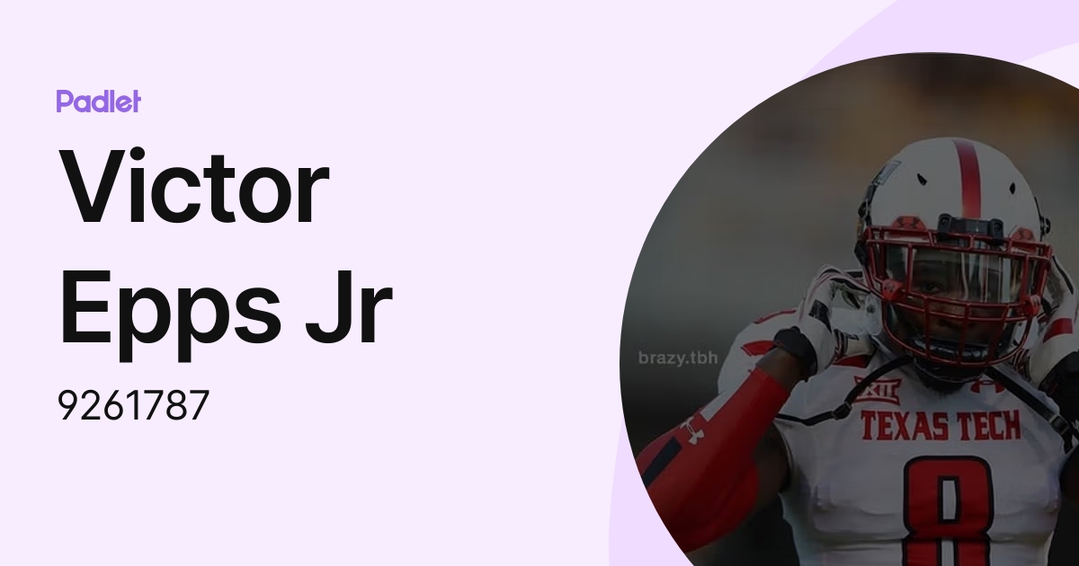 Victor Epps Jr (9261787) profile | Padlet