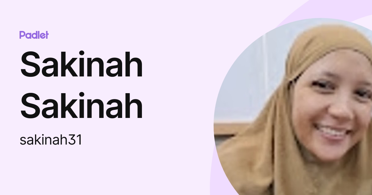 Sakinah Sakinah (sakinah31) profile | Padlet