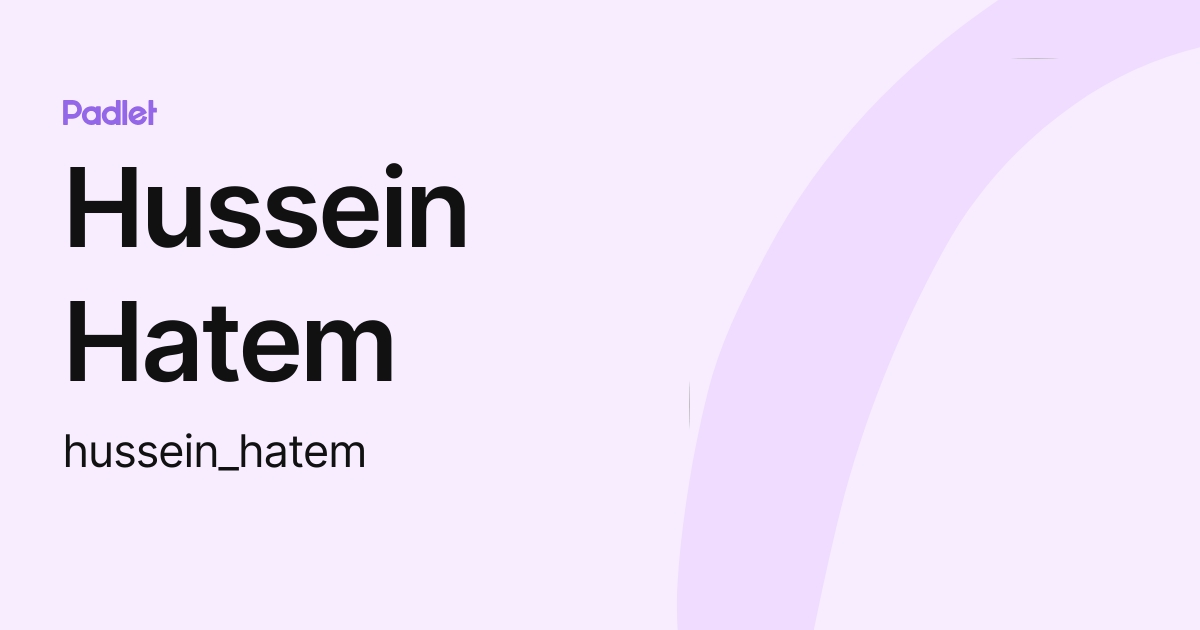 Hussein Hatem (hussein_hatem) profile | Padlet