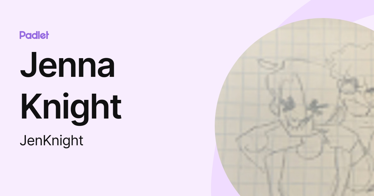 Jenna Knight (JenKnight) profile | Padlet