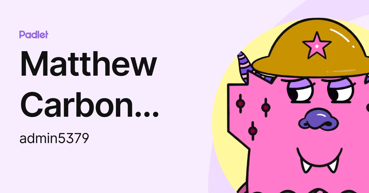 Matthew Carbon GPT (admin5379) profile | Padlet