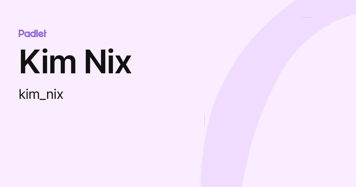 Kim Nix (kim_nix) profile | Padlet